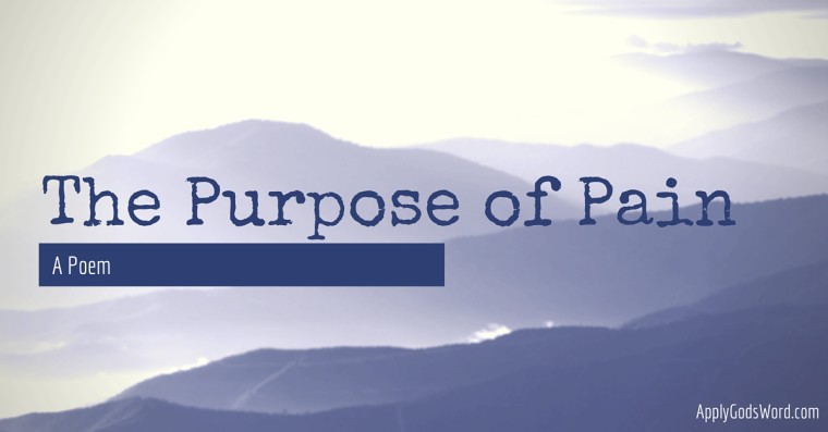 The Purpose of Pain (Poem) | AGW MINISTRIES