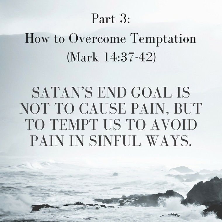Part 3: How to Overcome Temptation | AGW MINISTRIES