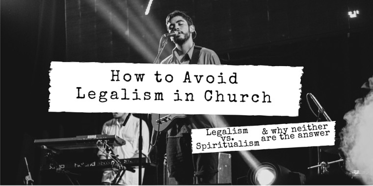 How to Avoid Legalism in Christianity | AGW MINISTRIES