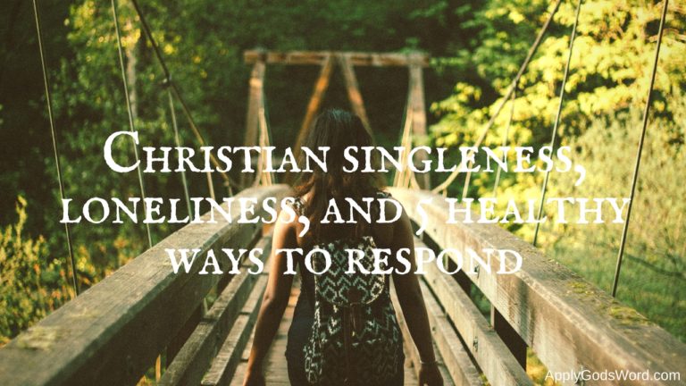 Christian Singleness, Loneliness, and 5 Healthy Ways to Respond | AGW ...