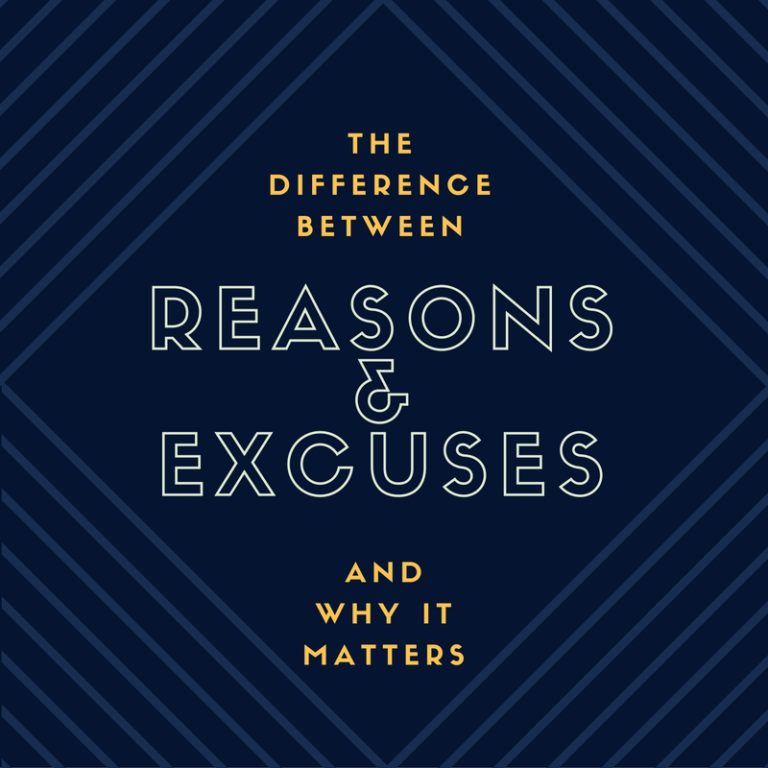 The Difference Between Reasons and Excuses | AGW MINISTRIES