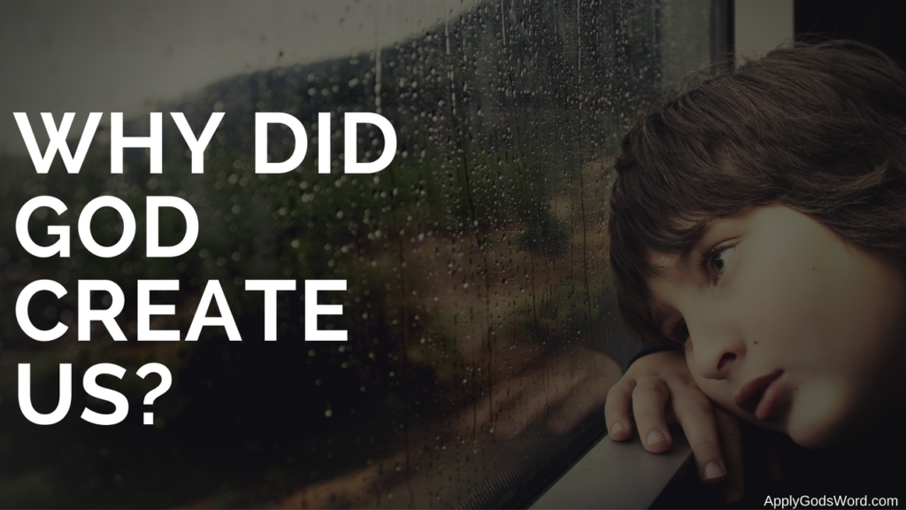 Why Did God Create Us? | AGW MINISTRIES