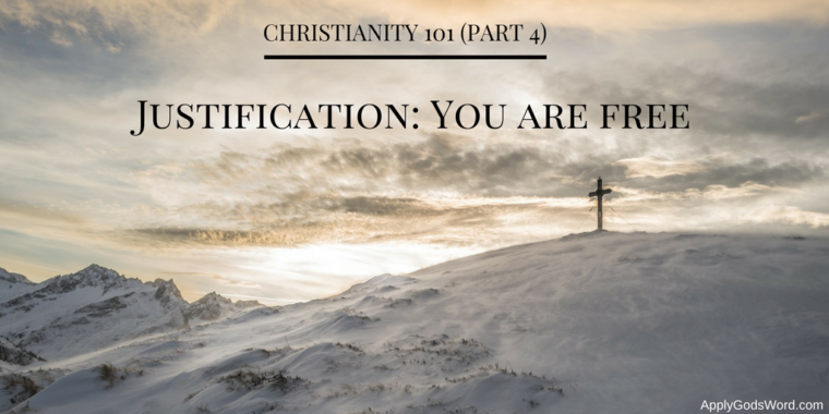 Christianity 101: Justification (Part 4) | AGW MINISTRIES