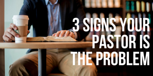 3 Signs Your Pastor Really Is the Problem | AGW MINISTRIES