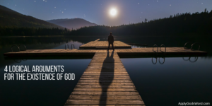 Apologetics Arguments: 4 Arguments Anyone Can Use for the Existence of ...