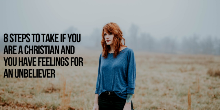 8 Steps to Take If You Are a Christian and You Have Feelings for an ...