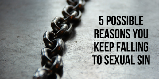 5 Biblical Reasons You Keep Struggling with Sexual Sin | AGW MINISTRIES