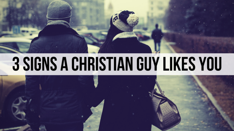 3 Signs A Christian Guy Likes You ApplyGodsWord 3-signs-a-christian-guy-likes-you-applygodsword