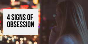 4 Signs of Obsession | AGW MINISTRIES