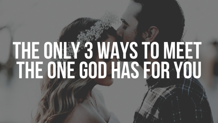 The Only 3 Ways to Meet The One God Has For You | AGW MINISTRIES