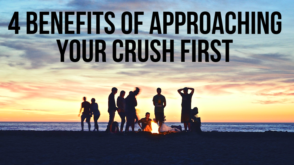 4 Benefits to Approaching Your Crush First | AGW MINISTRIES