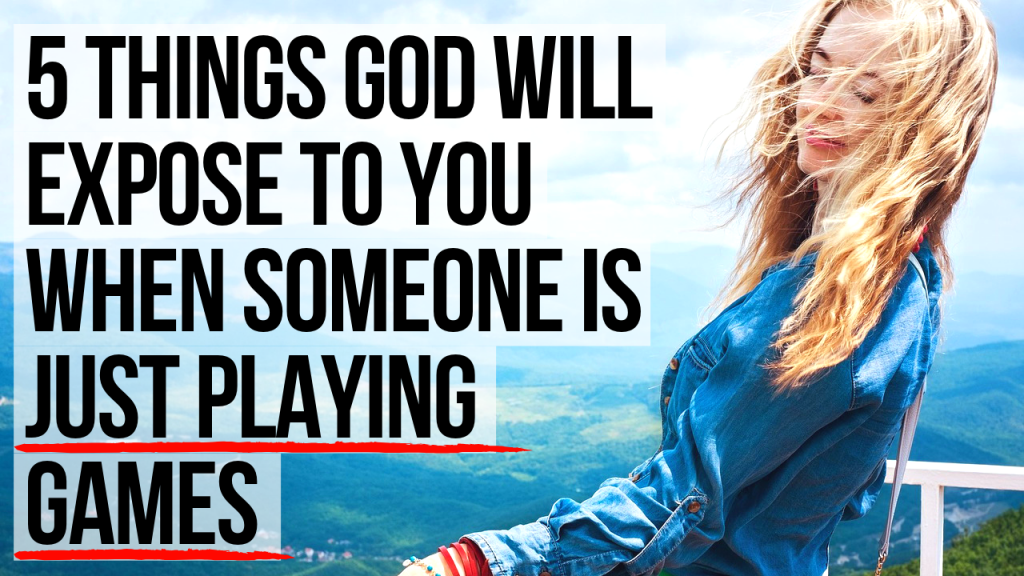 5 Signs Someone Is Just Playing Games with You | AGW MINISTRIES