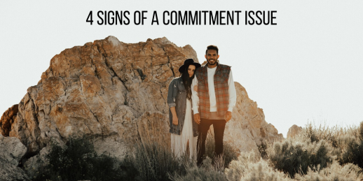 4 Signs Someone Has a Commitment Issue | AGW MINISTRIES