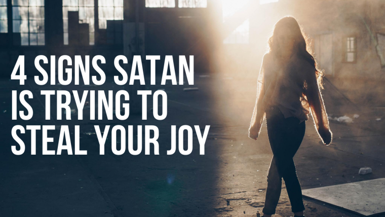 4 Signs Satan Is Trying to Steal Your Joy | AGW MINISTRIES