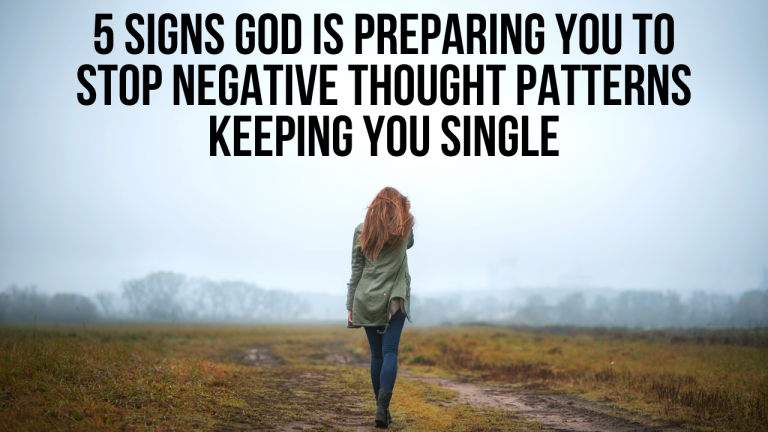 5 Signs God Is Preparing You to Stop Negative Thought Patterns Keeping ...