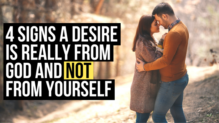 4 Signs a Desire Is Really From God and Not From Yourself | AGW MINISTRIES