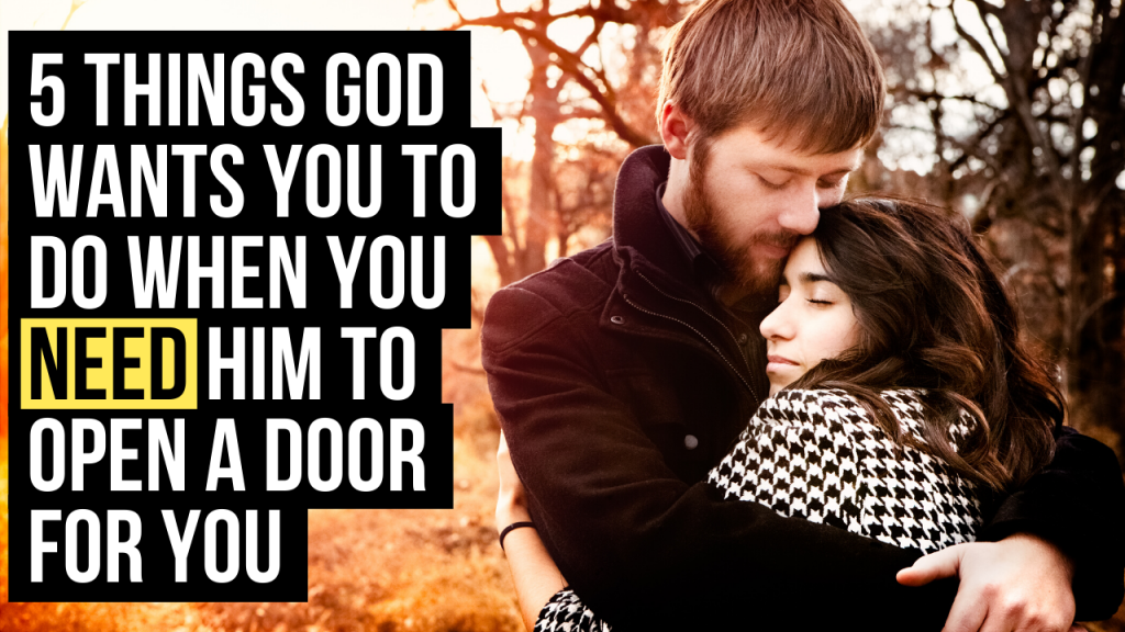 5 Things God Wants You to Do When You Need Him to Open a Door for You ...