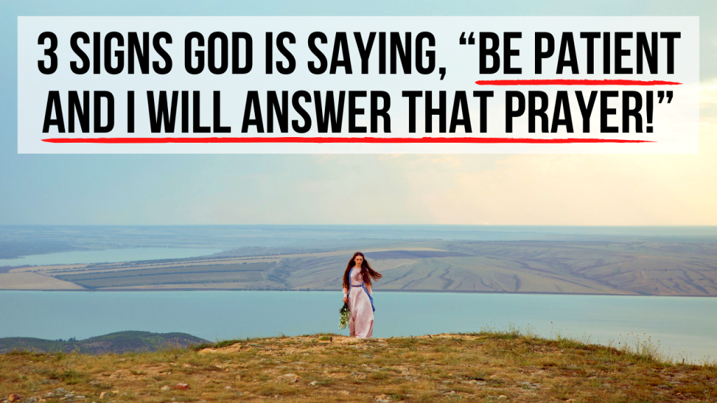 3 Signs God Is Saying, “Be Patient and I Will Provide It!” | AGW MINISTRIES