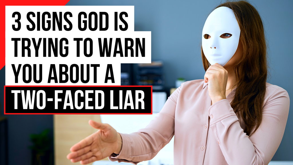 3 Signs God Is Trying to Warn You About a Two-Faced Liar | AGW MINISTRIES