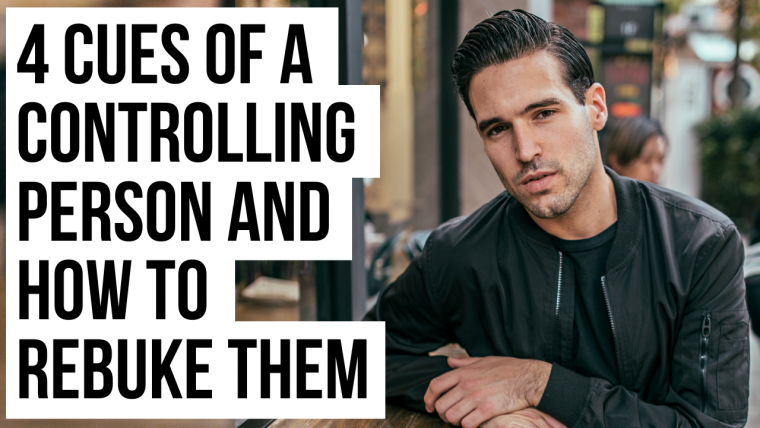 4 Signs of a Controlling Person and How to Rebuke Them | AGW MINISTRIES