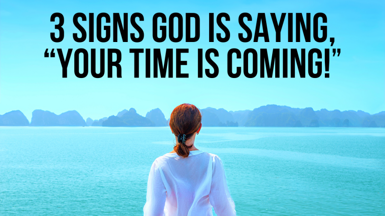 3 Signs God Is Saying, “Your Time Is Coming!” | AGW MINISTRIES