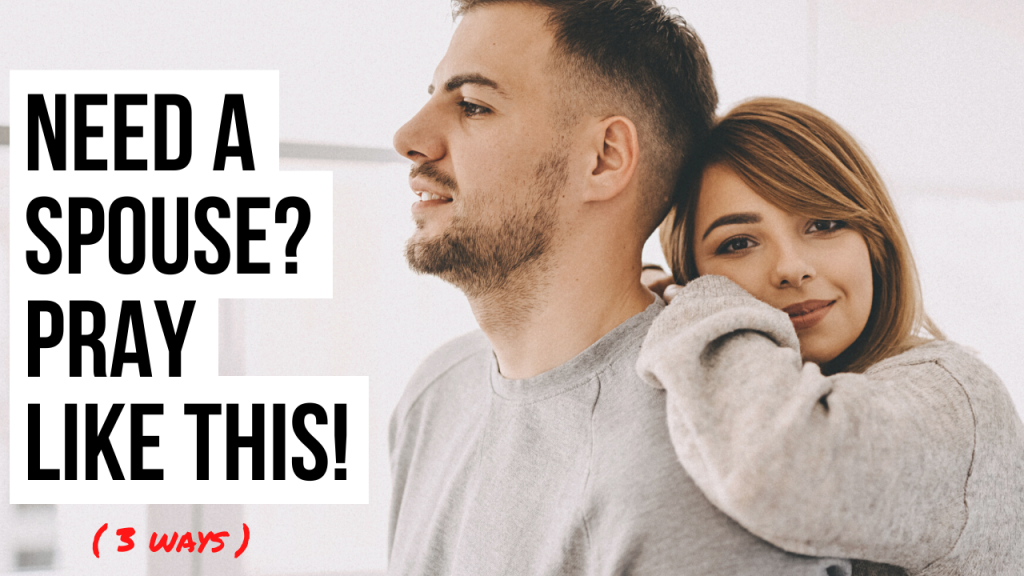 3 Ways to Pray About Finding a Spouse that Actually Work | AGW MINISTRIES