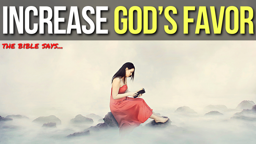 5 Biblical Things that Will Increase God’s Favor on You | AGW MINISTRIES