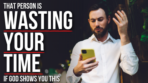 4 Signs God Is Saying, “They’re Wasting Your Time” | AGW MINISTRIES