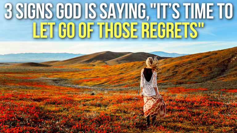 3 Signs God Is Saying “its Time To Let Go Of Those Regrets” Agw