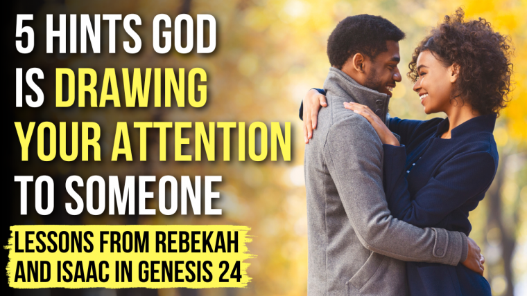 5 Hints God Is Drawing Your Attention to Someone | AGW MINISTRIES