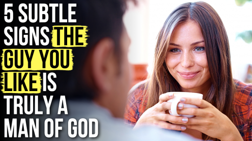 5 Subtle Signs the Guy You Like Is Truly a Man of God | AGW MINISTRIES