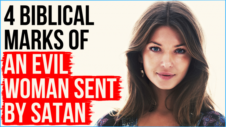 4 Biblical Marks of an Evil Woman Sent By Satan | AGW MINISTRIES