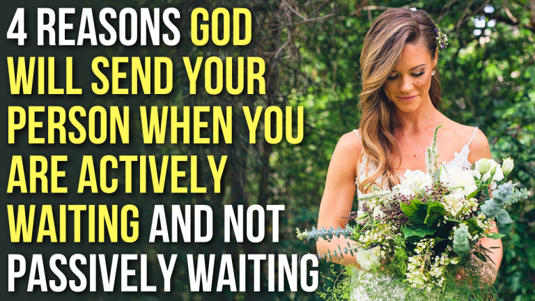 Actively Waiting for Your Person from God VS. Passively Waiting for ...