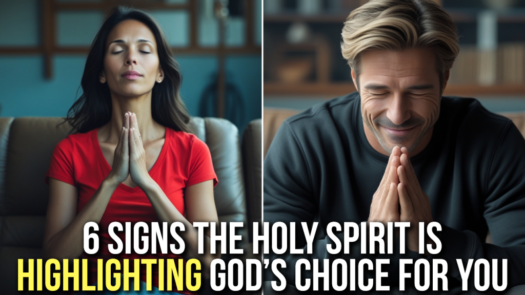 6 Signs the Holy Spirit Is Highlighting God’s Choice for You | AGW ...