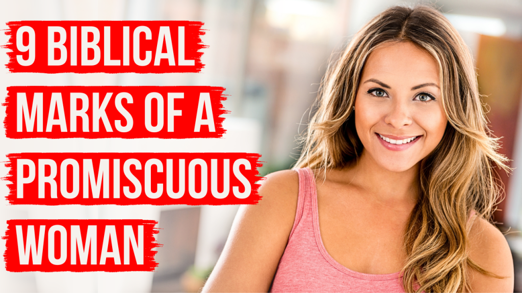9 Biblical Marks of a Promiscuous Woman (Proverbs 7) | AGW MINISTRIES