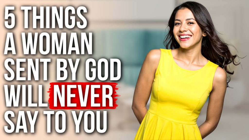 A Woman Sent By God Will NEVER Say THIS to You | AGW MINISTRIES